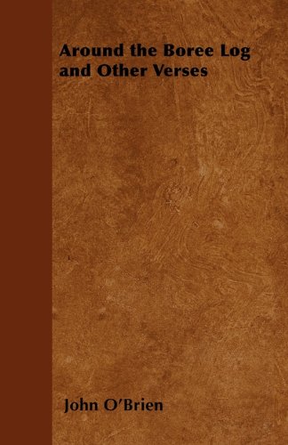 Amazon.com: Around the Boree Log and Other Verses eBook : O'Brien, John ...