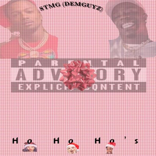 Ho Ho Ho's by STMG DemGuyz on Amazon Prime Music
