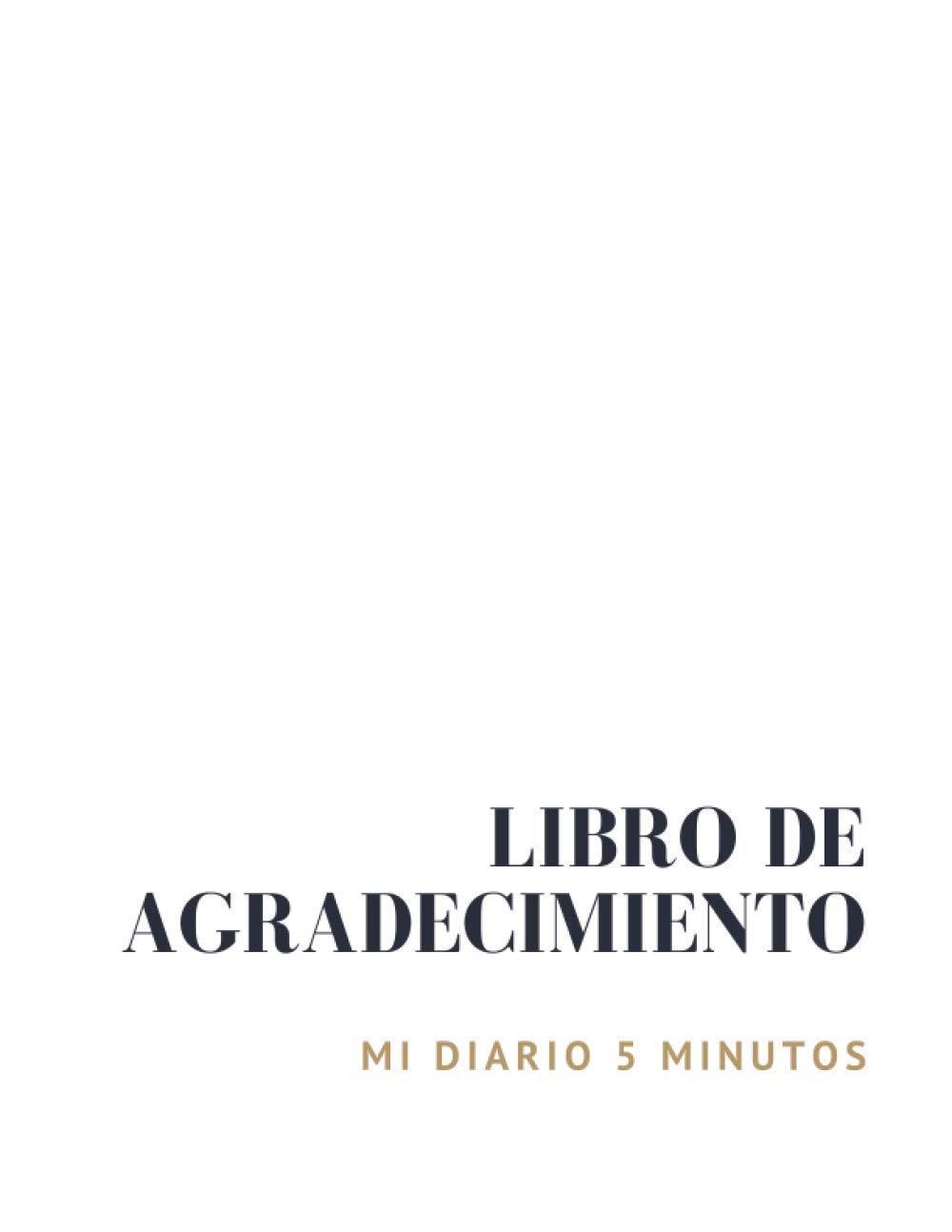 Buy Libro De agradecimiento - Mi diario 5 minutos: 5 minutos al día ...