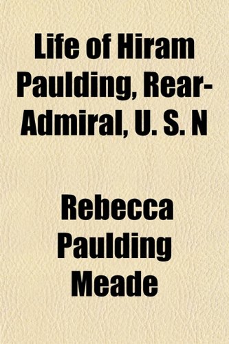 Life of Hiram Paulding, Rear-Admiral, U. S. N : Amazon.in: Books