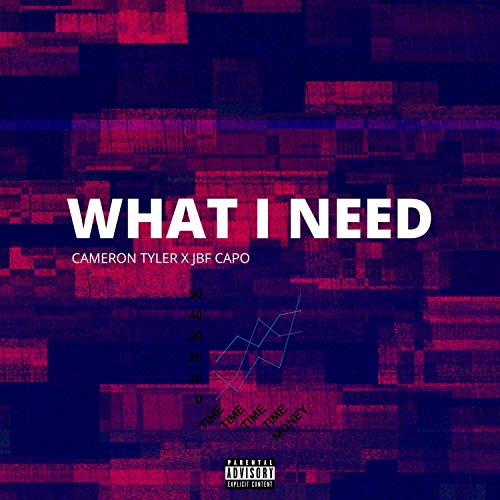Play What I Need (feat. JBF Capo) by Cameron Tyler on Amazon Music