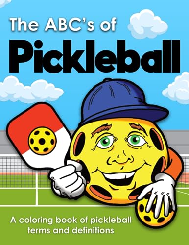 The ABC's Of Pickleball: A Coloring Book Of Pickleball Terms And ...