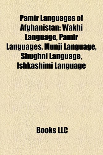 Buy Pamir Languages of Afghanistan: Wakhi Language, Pamir Languages ...