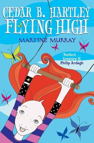 Cedar B. Hartley: Flying High (Cedar B... by Martine Murray
