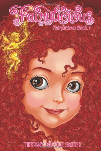 Fairylicious (Fairylicious #1) eBook : Smith, Tiffany Nicole: Amazon.co ...