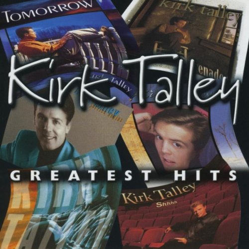 Play Greatest Hits by Kirk Talley on Amazon Music