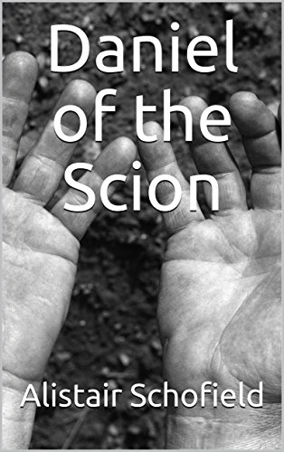 Daniel of the Scion eBook : Schofield, Alistair: Amazon.in: Kindle Store