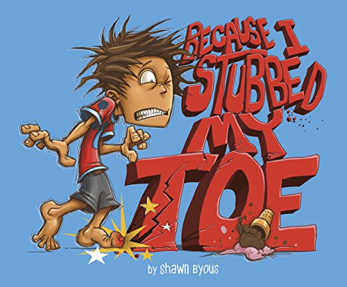 Because I Stubbed My Toe (Fiction Picture Books) - Kindle edition by ...