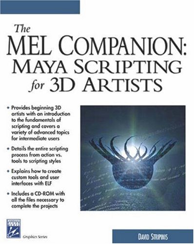 Mel Companion: Maya Scripting for 3D Artists (Graphics Series ...