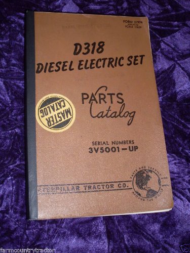 Caterpillar D318 Diesel Electric OEM Parts Manual: Caterpillar D318 ...