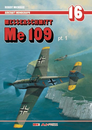 Messerschmitt Me 109: Messerschmitt Me 109 Pt. 1 Variants B-E, T Pt. 1 ...