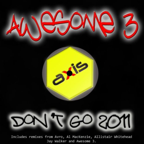 Play Don't Go 2011 by Awesome 3 on Amazon Music