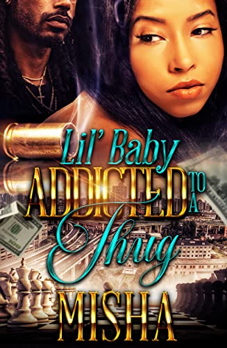 Lil' Baby Addicted To A Thug (Lil Baby Addicted To A Thug Book 1) eBook ...