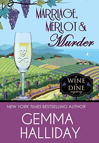 Marriage, Merlot & Murder: Gemma Halliday: 9781078743334: Amazon.com: Books
