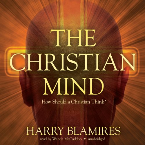 Amazon.com: The Christian Mind: How Should a Christian Think? (Audible ...
