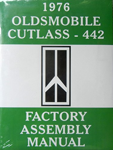 1976 OLDSMOBILE CUTLASS - 442 FACTORY ASSEMBLY MANUAL - All Models : GM ...