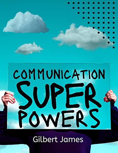 Communication Confidence: Communicating to create freedom in your life ...