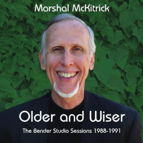 Play Older and Wiser (The Bender Studio Sessions 1988-1991) by Marshal ...