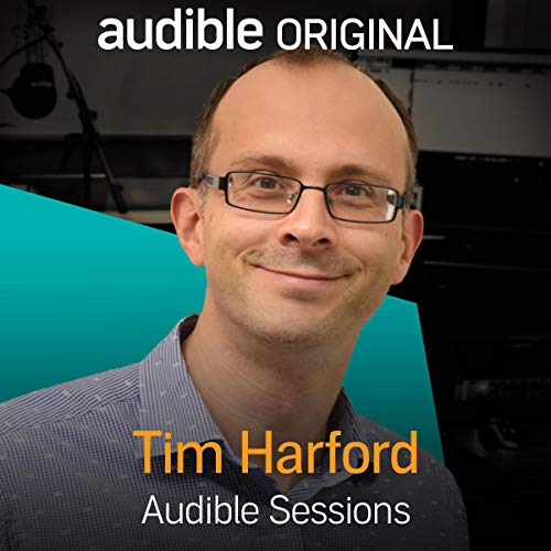 Tim Harford: Audible Sessions: FREE Exclusive Interview (Audible Audio ...