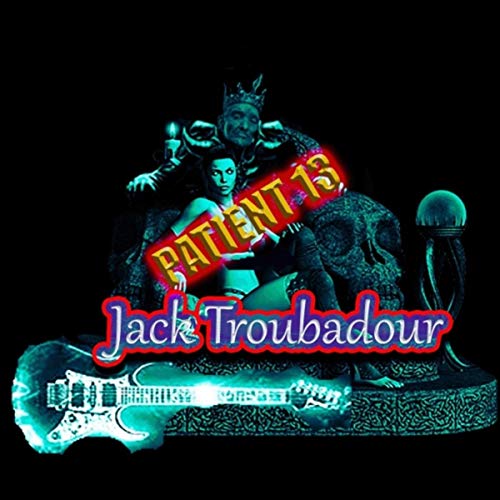 Play Patient 13 by Jack Troubadour on Amazon Music