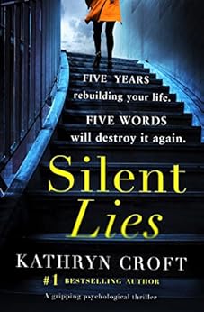 Amazon.com: Silent Lies: A gripping psychological thriller with a shocking twist eBook : Croft ...