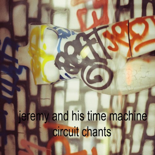 Play Circuit Chants by Jeremy and His Time Machine on Amazon Music