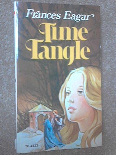 Time Tangle: Eagar, Frances: 9780590082907: Amazon.com: Books