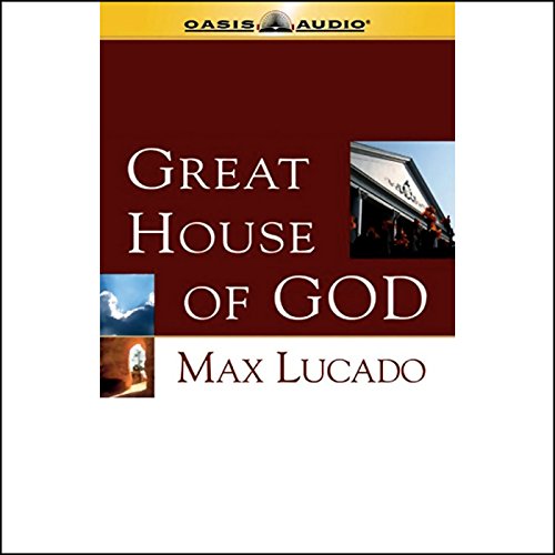 Amazon.com: Great House of God (Audible Audio Edition): Max Lucado ...