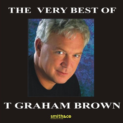 Écouter The Very Best Of T. Graham Brown par T. Graham Brown sur Amazon ...