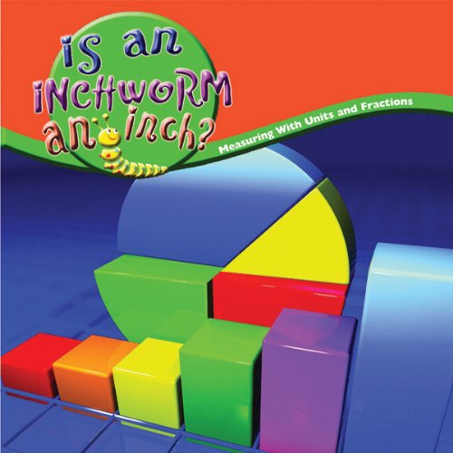 Is an Inchworm an Inch? Measuring with Fractions (Audio Download ...