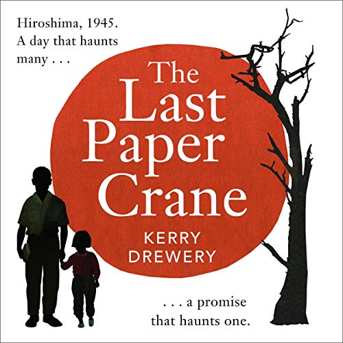 The Last Paper Crane (Audio Download): Kerry Drewery, Natsko Seki ...