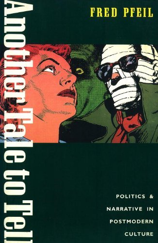 Another Tale to Tell: Politics and Narrative in Postmodern Culture ...