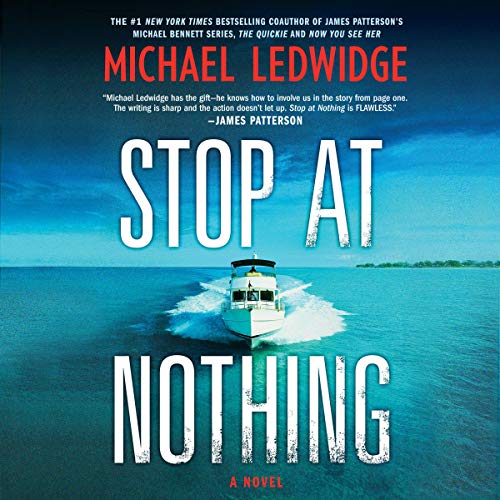 Stop at Nothing (Audible Audio Edition): Michael Ledwidge, Neil ...