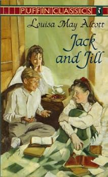 Jack and Jill: A Village Story book by Louisa May Alcott
