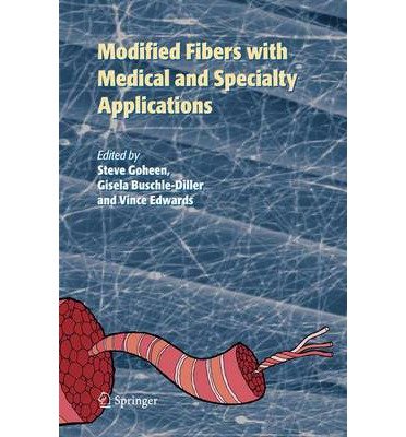 [ Modified Fibers with Medical and Specialty Applications (2006) BY ...