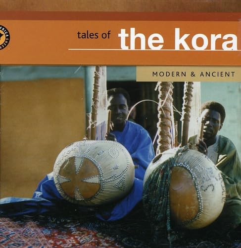 TALES OF THE KORA: MODERN & ANCIENT - Tales of the Kora: Modern ...