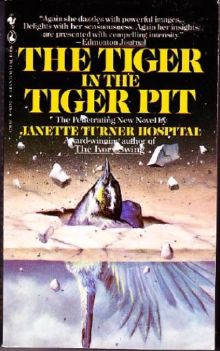 The Tiger In The Tiger Pit : Turner, Janette: Amazon.in: Books