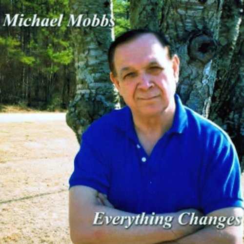 Amazon.com: Everything Changes : Mike Mobbs: Digital Music