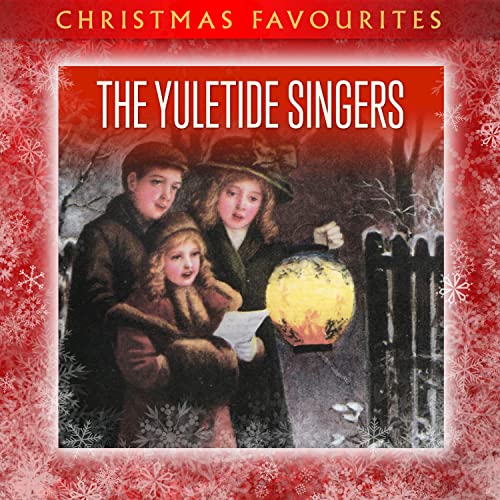 Amazon.com: Christmas Favourites - The Yuletide Singers : The Yuletide ...