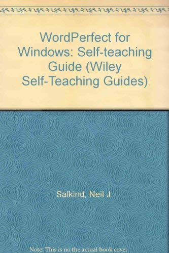 WordPerfect for Windows: Self-Teaching Guide (Wiley Self-Teaching ...