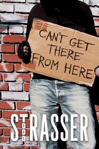 Amazon.com: Can't Get There from Here: 9781442433571: Strasser, Todd: Books