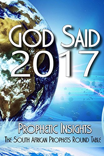 God Said 2017: Words from the Prophetic Round Table (English Edition ...
