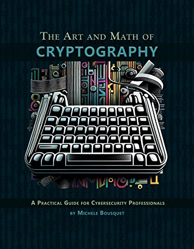 Amazon.com: The Art and Math of Cryptography: A Practical Guide for ...