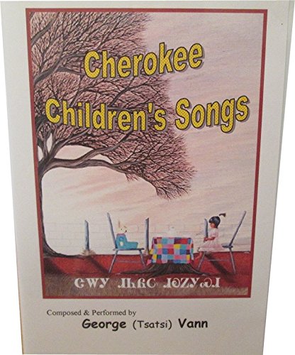 Amazon.com: Cherokee Children's Songs (Audio CD): George Tsatsi Vann: Books