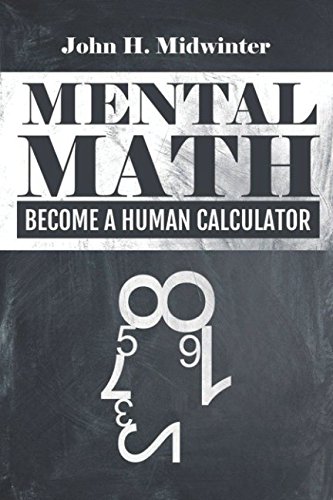 Mental Math – Become a Human Calculator: Hicks, Matthew: 9781982977139 ...