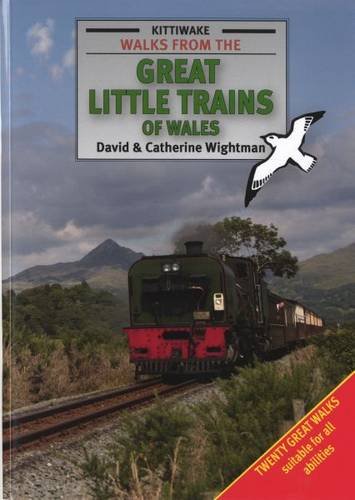 Walks from the Great Little Trains of Wales : Wightman, David, Wightman ...