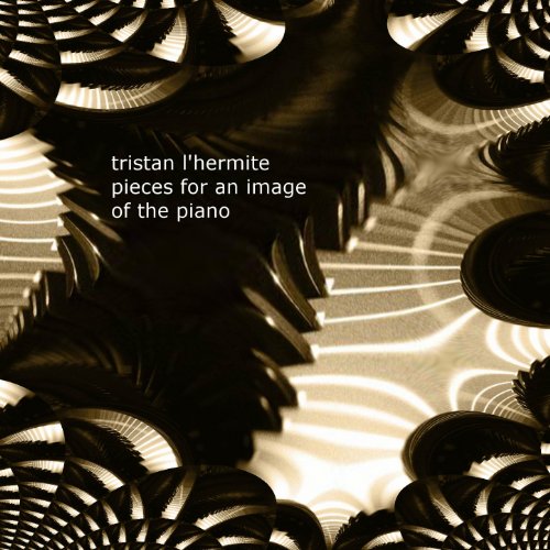 Amazon.com: Pieces for an Image of the Piano : Tristan L'Hermite ...