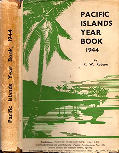 The Pacific Islands Year Book - 1944: Robson, R. W. ed.: Amazon.com: Books