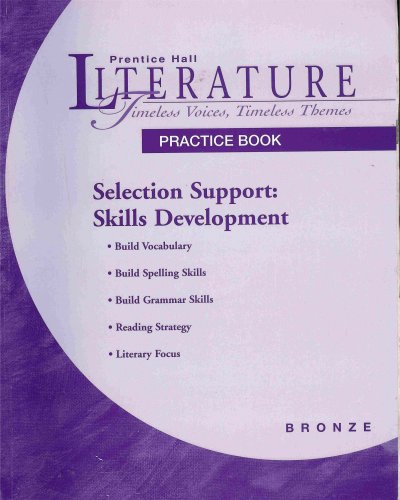 Prentice Hall Literature - Practice Book/Selection Support: Skills ...