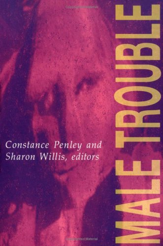 Male Trouble (Volume 3) (Camera Obscura Book): Penley, Constance ...